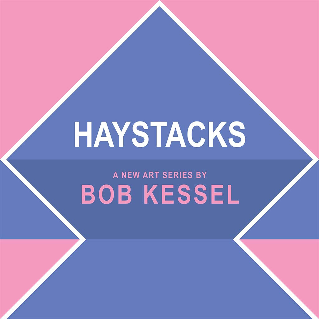 HAYSTACKS by Bob Kessel – Bob Kessel Art